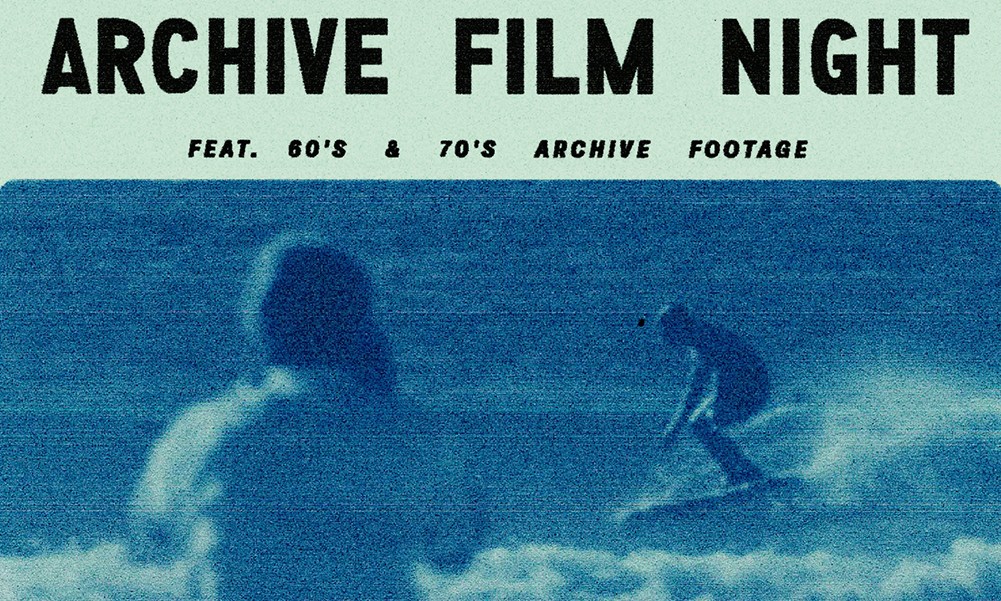 Archive Film Night | Swellnet Sessions | Swellnet